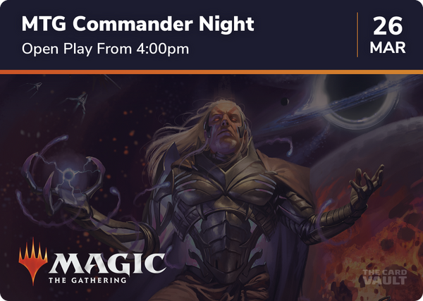 MTG Commander Night - 26/03/2026 – The Card Vault