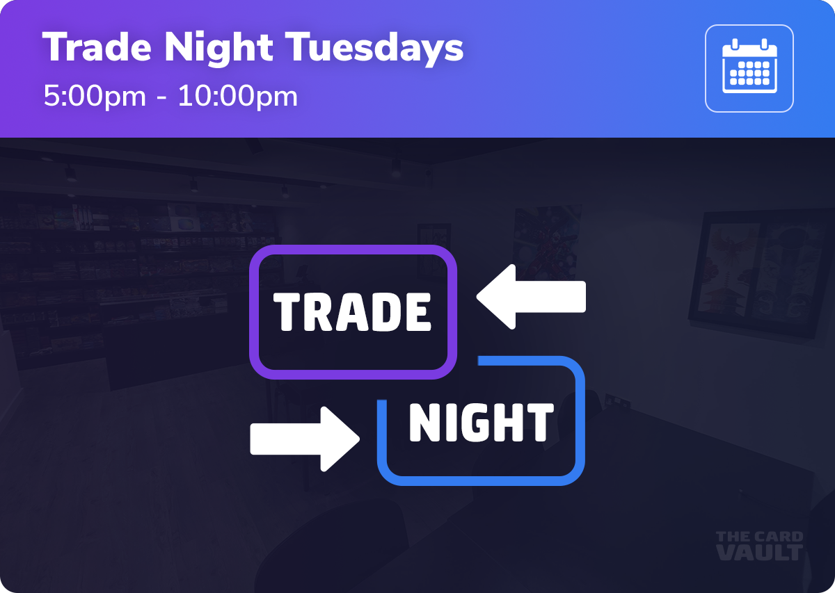 Trade Night Tuesdays! – The Card Vault
